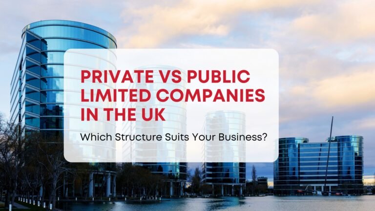 Private vs Public Limited Companies in the UK: Which Structure Suits ...